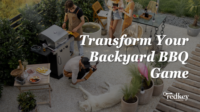 Upgrade Your Backyard BBQ Space - RedKey Realty Leaders